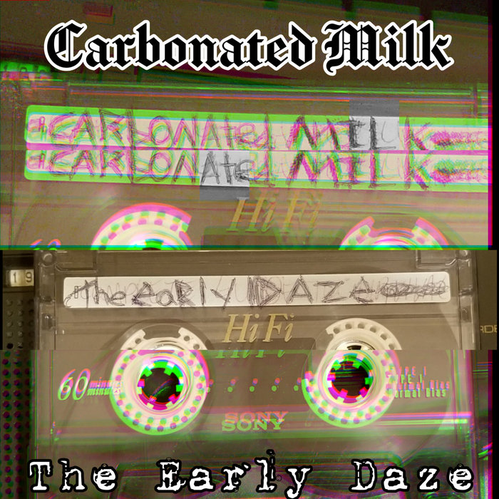 The Early Daze (1997 band practice recordings) | Carbonated Milk ...