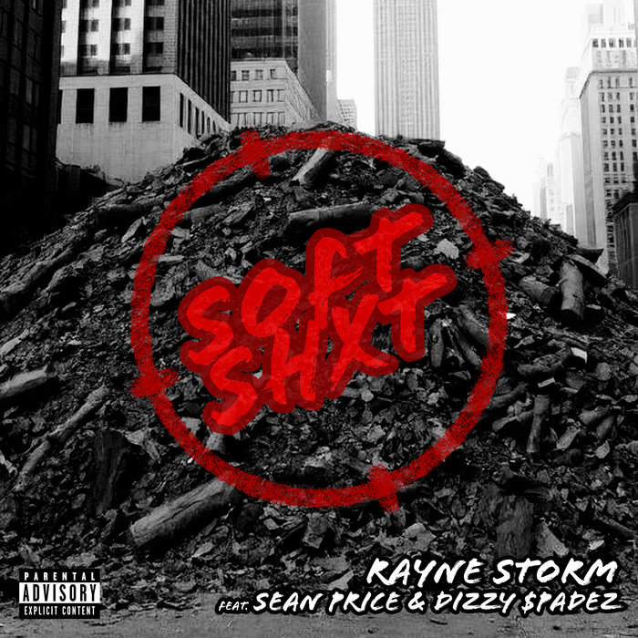 Soft Shxt ft. Sean Price & Dizzy $padez | Rayne Storm