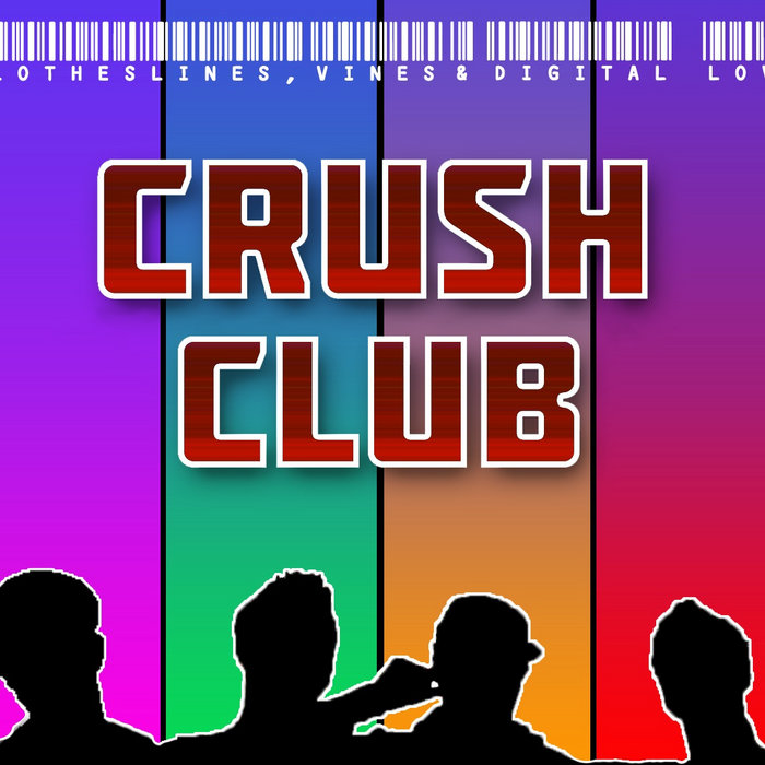 Clotheslines, Vines & Digital Love | Crush Club