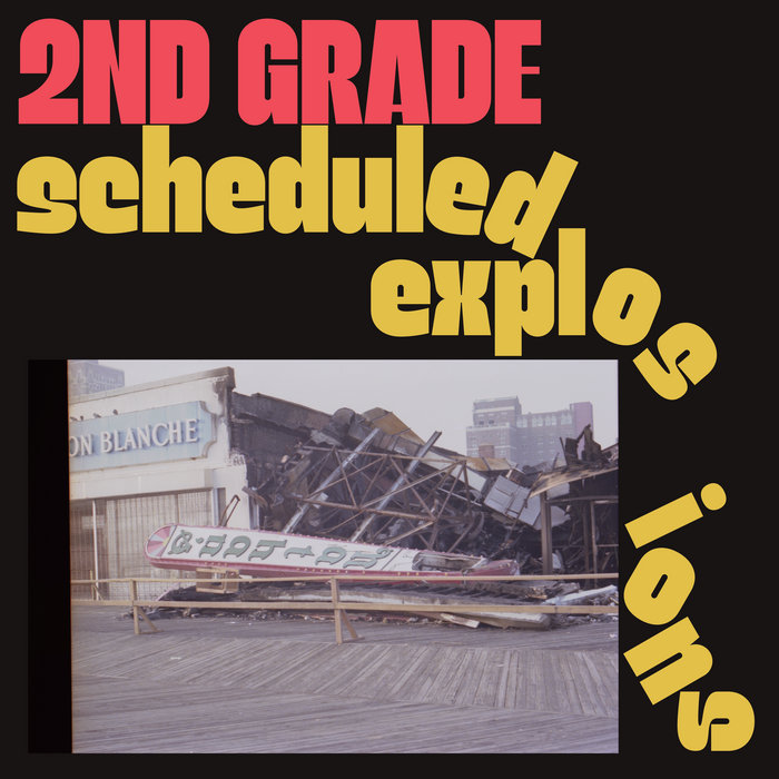 Scheduled Explosions | 2nd Grade