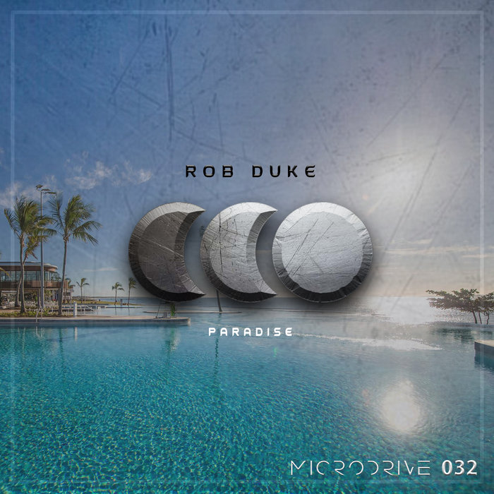 Paradise | Rob Duke | Microdrive