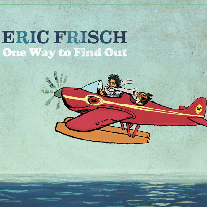One Way to Find Out | Eric Frisch