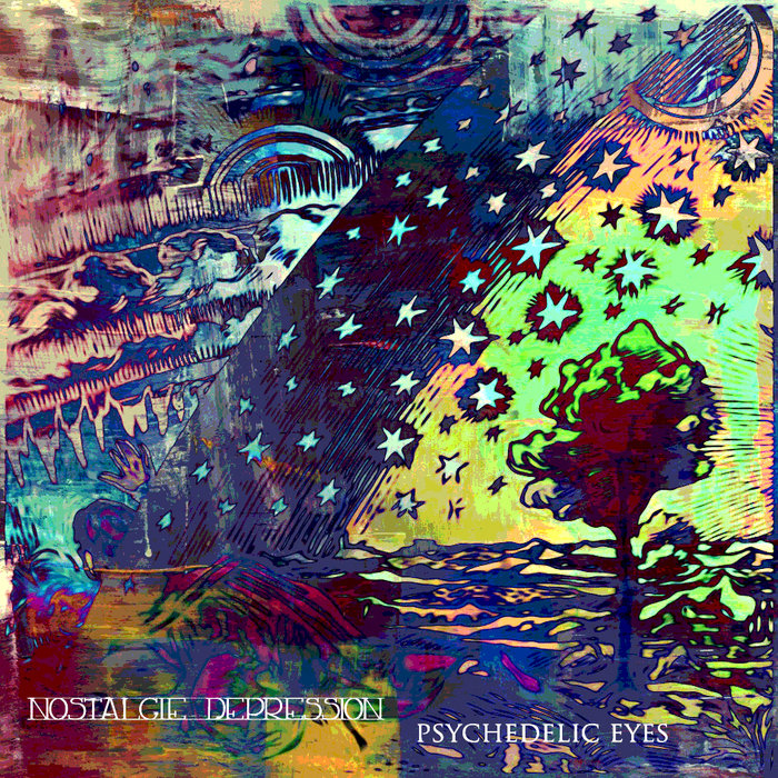 Psychedelic Eyes | Nostalgie Depression | Depressive Illusions Records