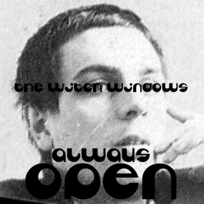 Always Open | The Witch Windows