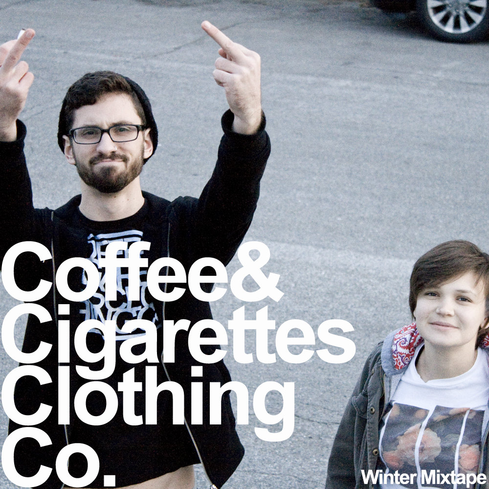 Winter Mixtape | Coffee & Cigarettes Clothing Co.