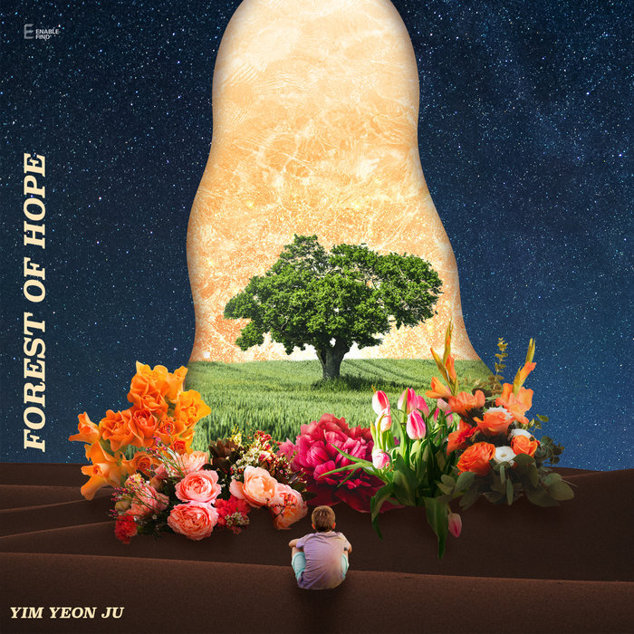 Forest of Hope | Yim Yeon Ju