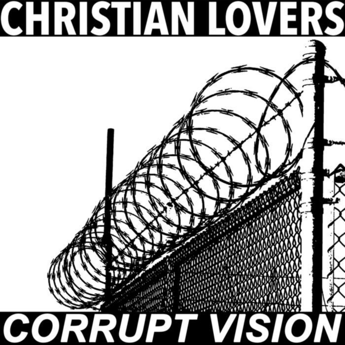 CORRUPT VISION (NOISECORE REMIX) | Christian Lovers
