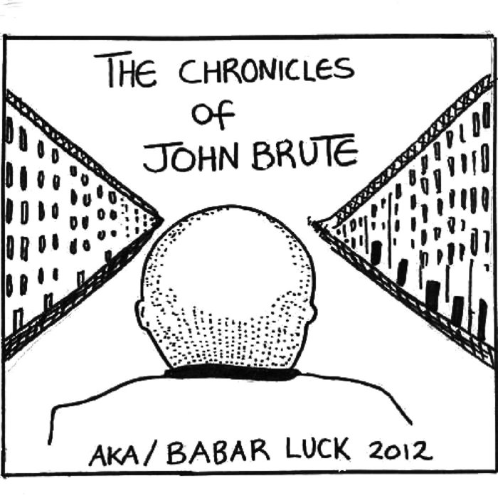 The chronicles of John Brute aka Babar Luck | Babar Luck aka John brute ...