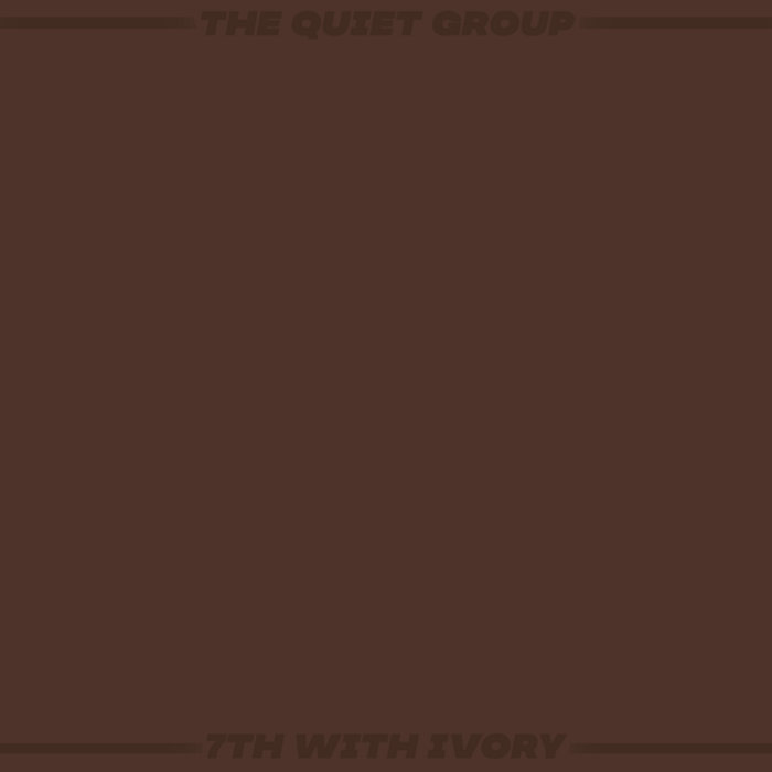 The Quiet Group | 7th With Ivory