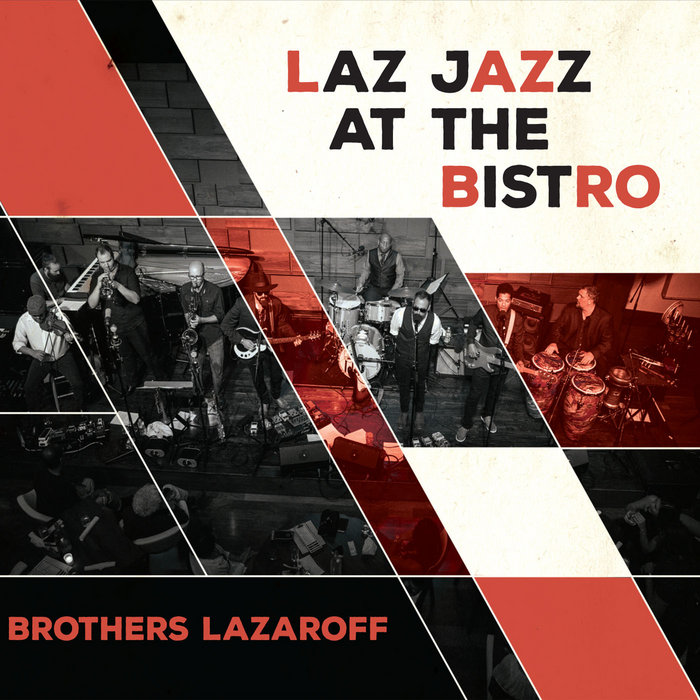 Laz Jazz At The Bistro | Brothers Lazaroff