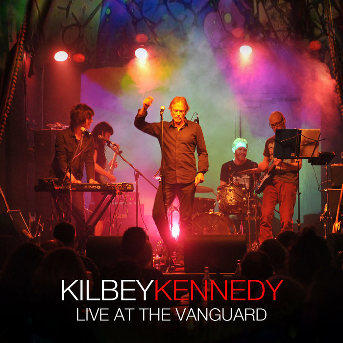 Live at the Vanguard (Bootleg Series Vol 2) | Kilbey Kennedy