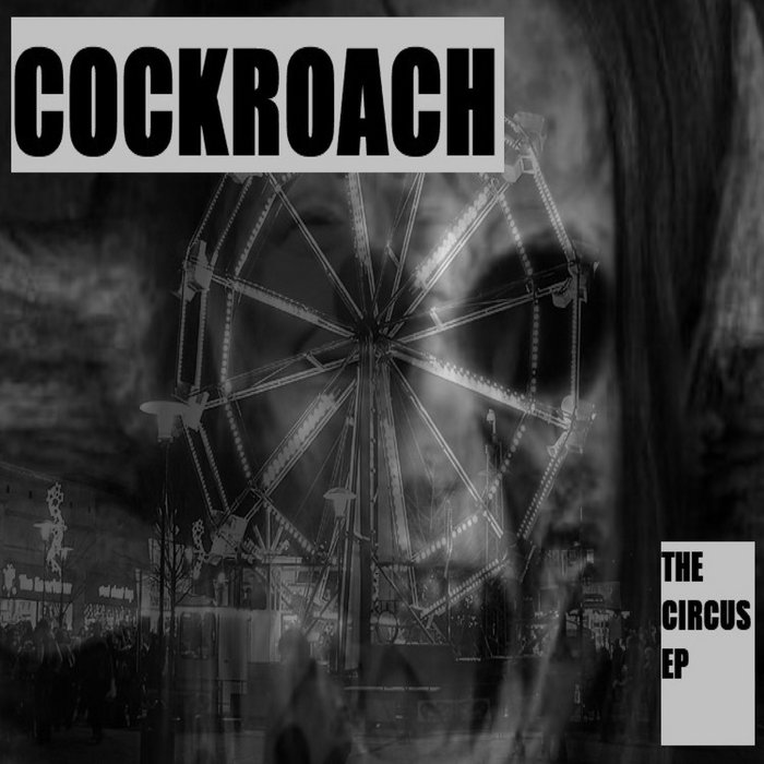 THE CIRCUS EP | COCKROACH