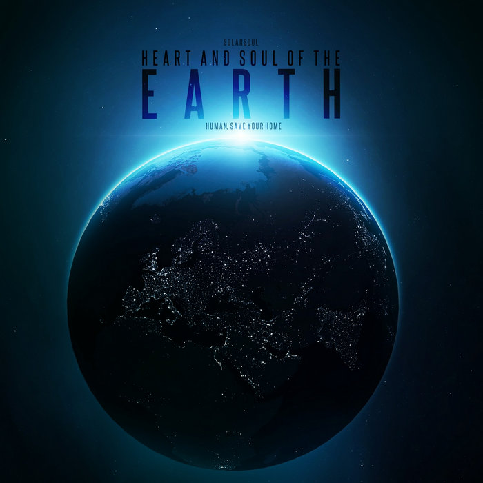 Heart and Soul of the Earth [Album, 2011] | Solarsoul