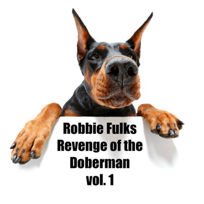 Revenge of the Doberman (Vol. 1) | Robbie Fulks