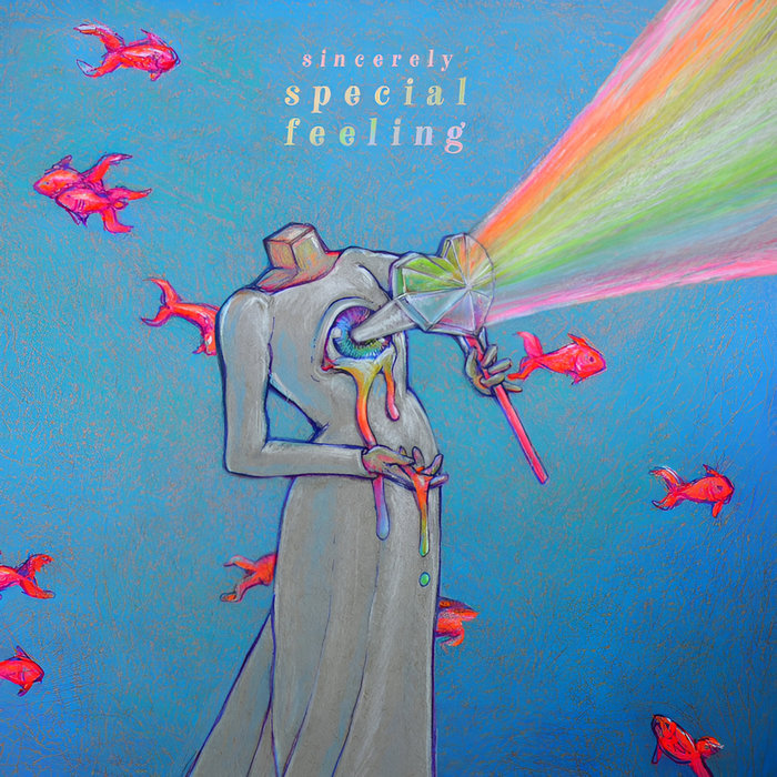 Special Feeling | Sincerely