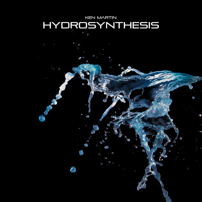 Hydrosynthesis | Ken Martin