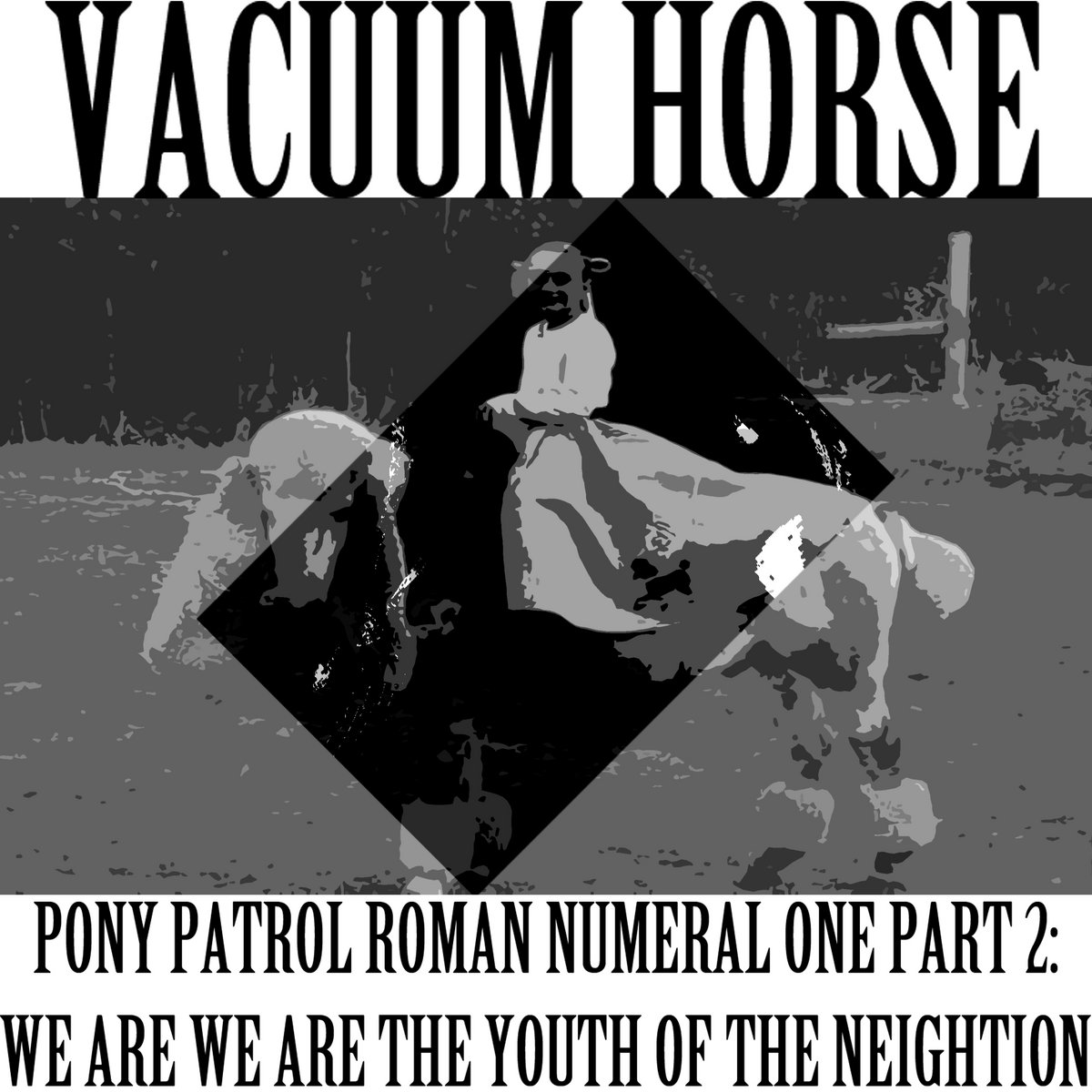 Pony Patrol Roman Numeral One Part 2: We Are We Are the Youth of the ...