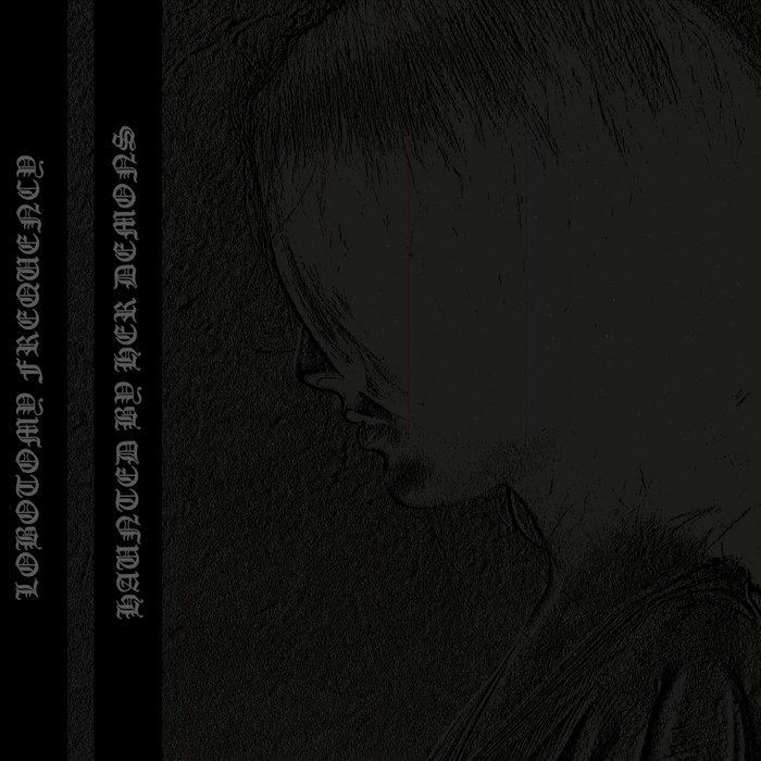 Haunted By Her Demons | Lobotomy Frequency Haunted By Her Demons | Lobotomy Frequency