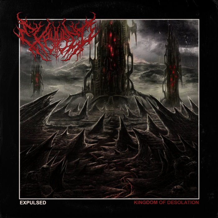 Kingdom Of Desolation | Expulsed