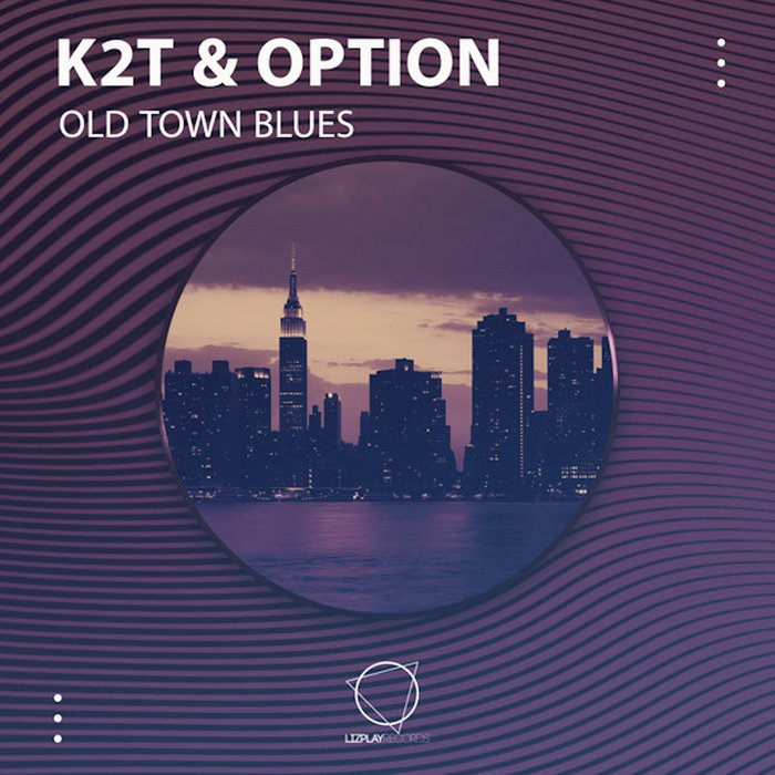 Old Town Blues | K2T & Option | K2T
