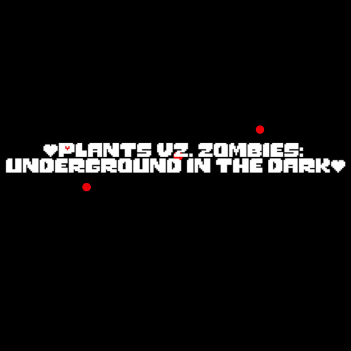 Plants vs. Zombies: Underground in the dark | Sasha