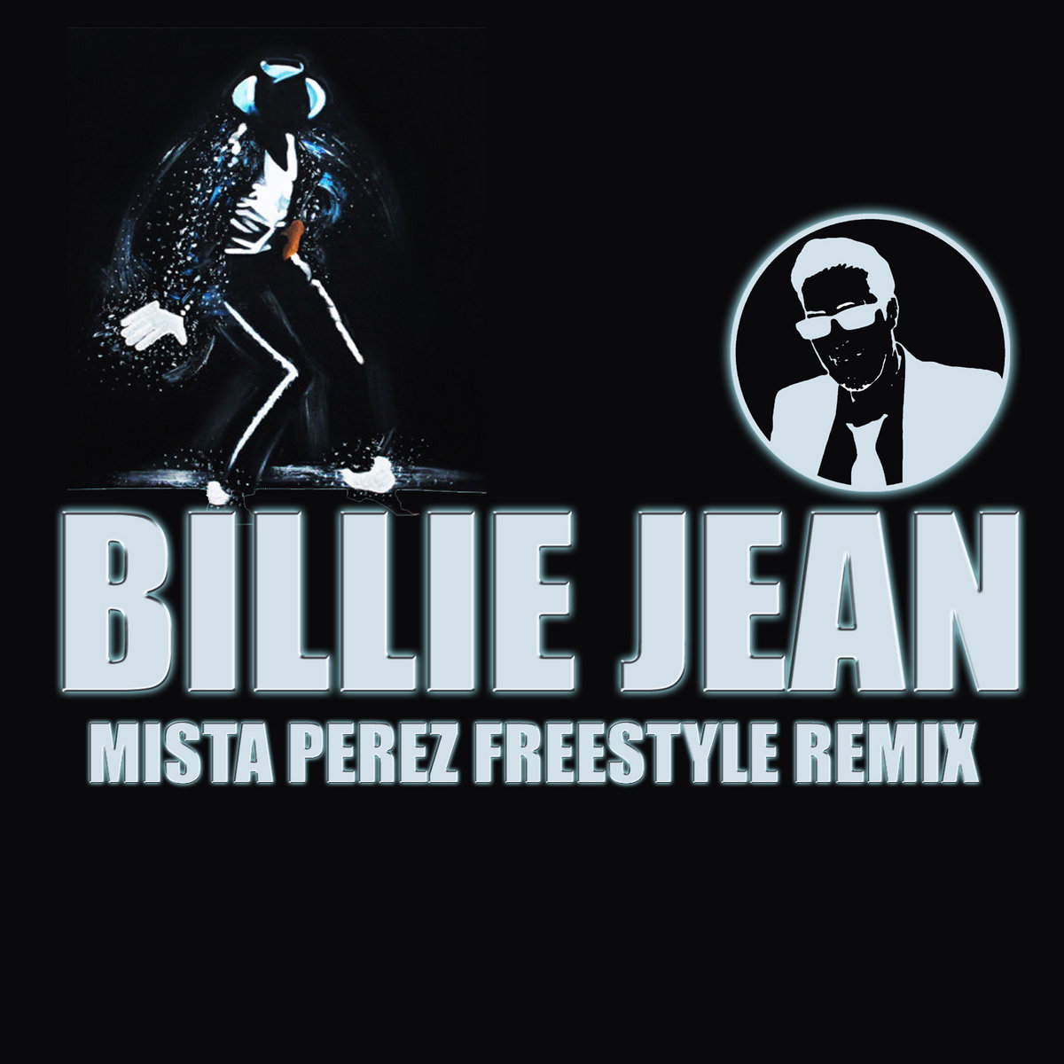 Billie Jean ( Mista Perez Freestyle Remix ) | Mista Perez
