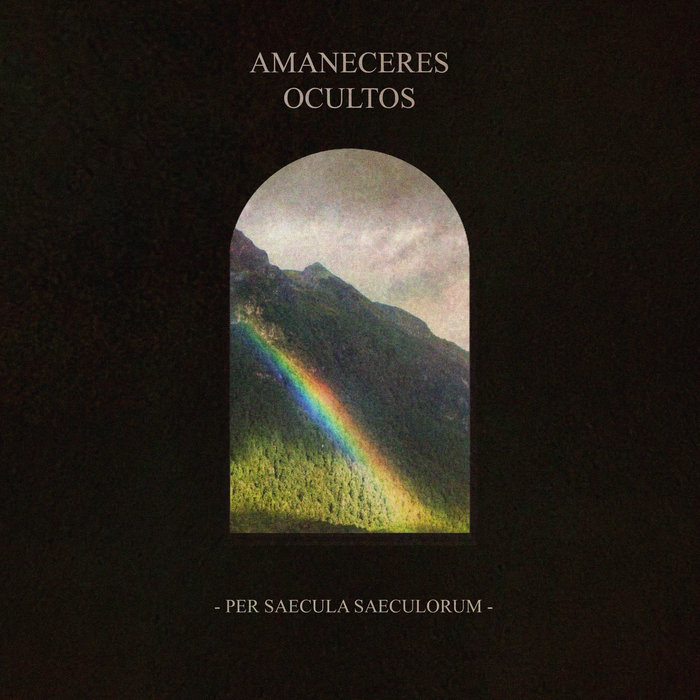 Per Saecula Saeculorum | Amaneceres Ocultos