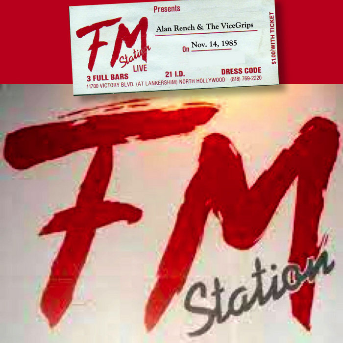 Live at FM Station 11/14/1985 | Alan Rench & The Vicegrips | Alan Rench