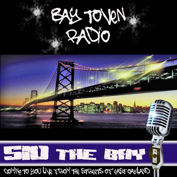 Bay-Toven Radio 510~Tha Bay | Bay-Toven