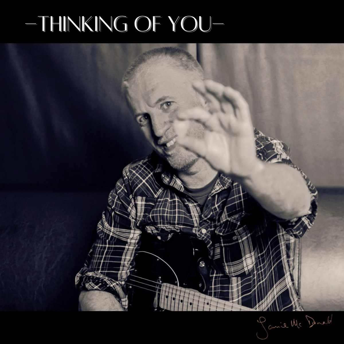 Thinking Of You (EP Single) | Jamie Mc Donald
