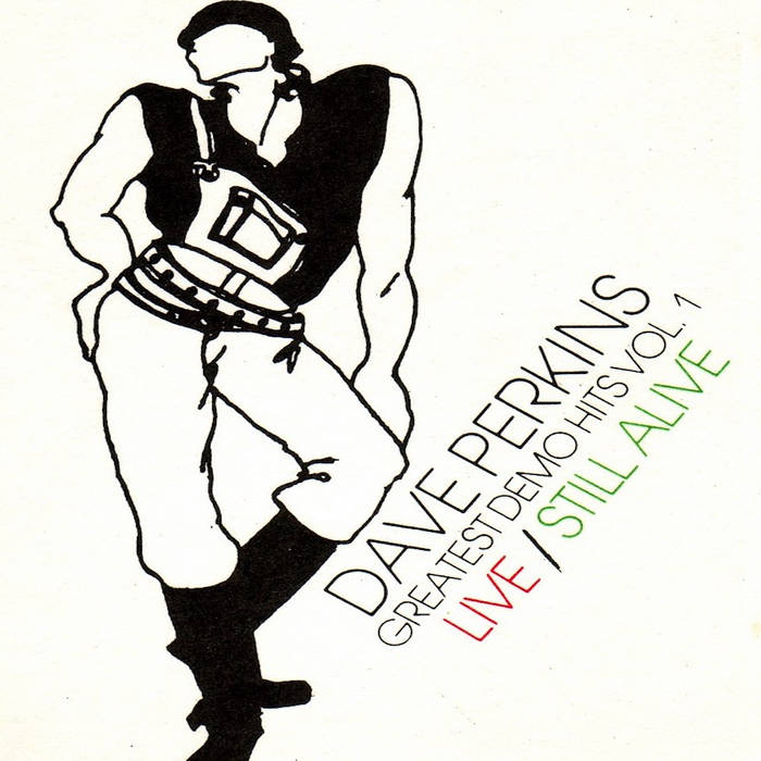 Dave Perkins: Live / Still Alive | Dave Perkins Band | Dave Perkins