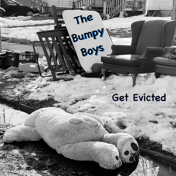 Get Evicted | The Bumpy Boys