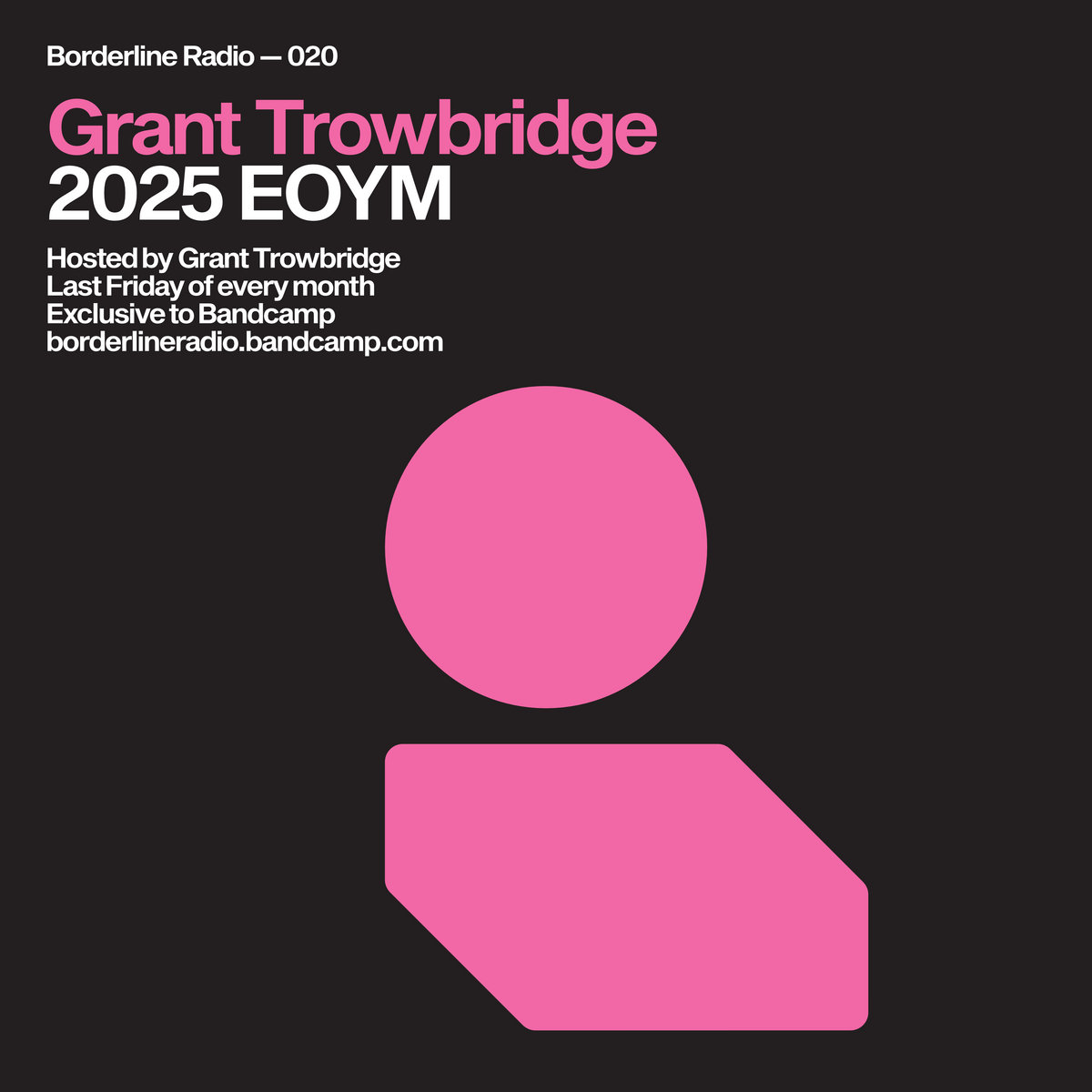 Borderline Radio 020 - 2025 EOYM | Grant Trowbridge | Borderline Radio