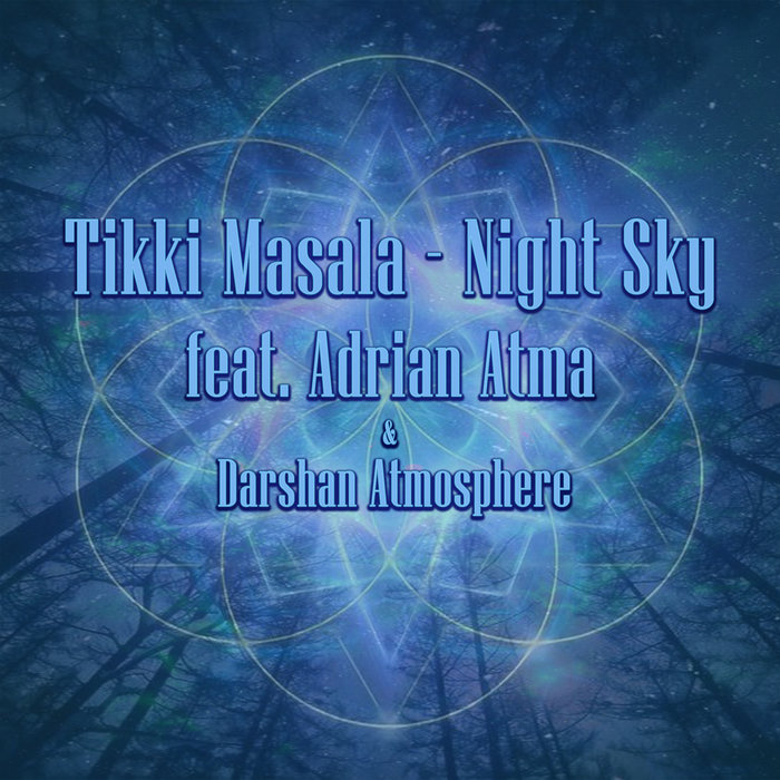 Tikki Masala & Darshan Atmosphere - Night Sky (feat. Adrian Atma ...