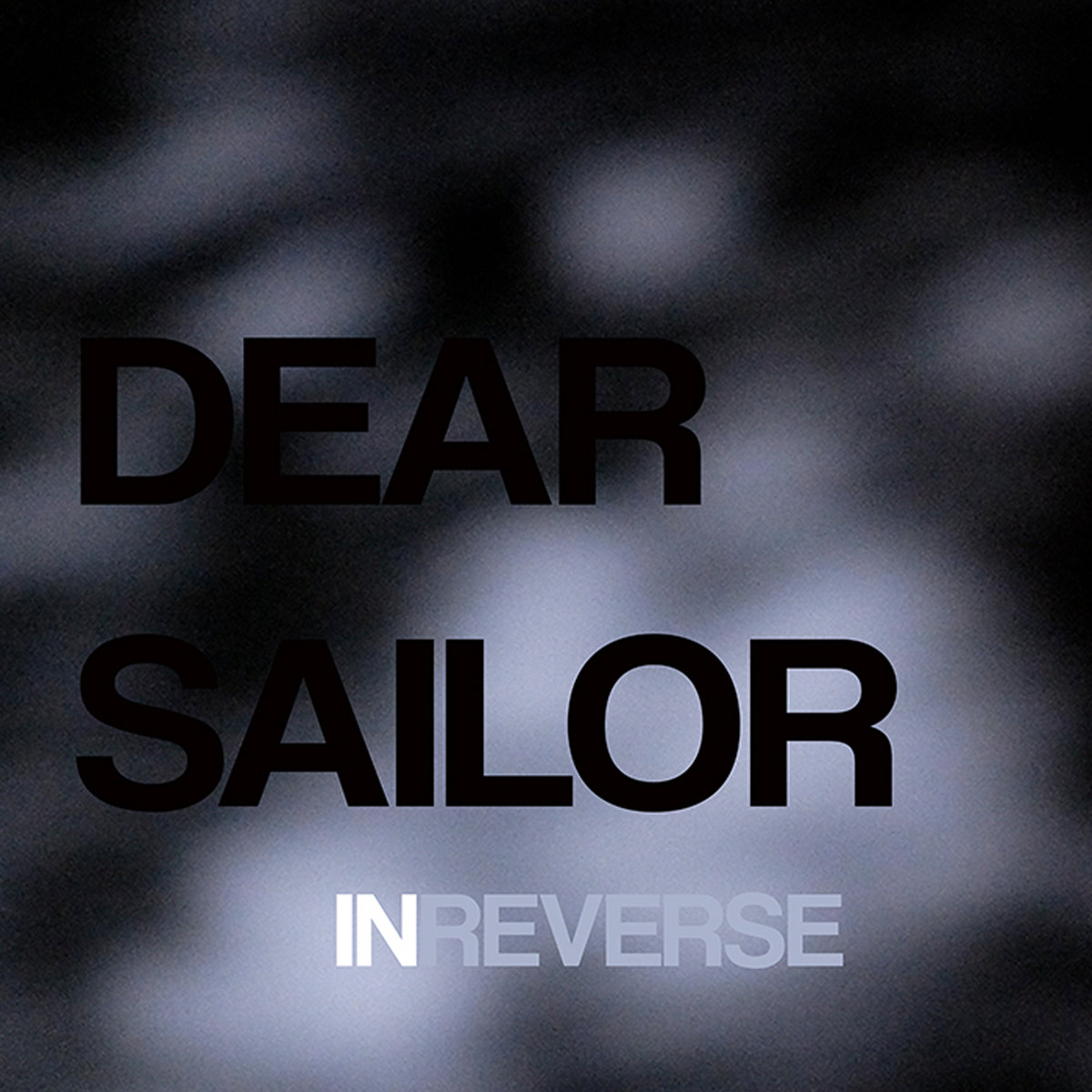 In Reverse | Dear Sailor