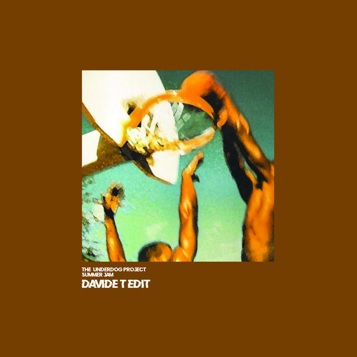 The Underdog Project - Summer Jam (Davide T Edit) | Davide T