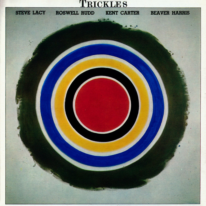 Trickles | Steve Lacy, Roswell Rudd, Kent Carter, Beaver Harris | Black ...