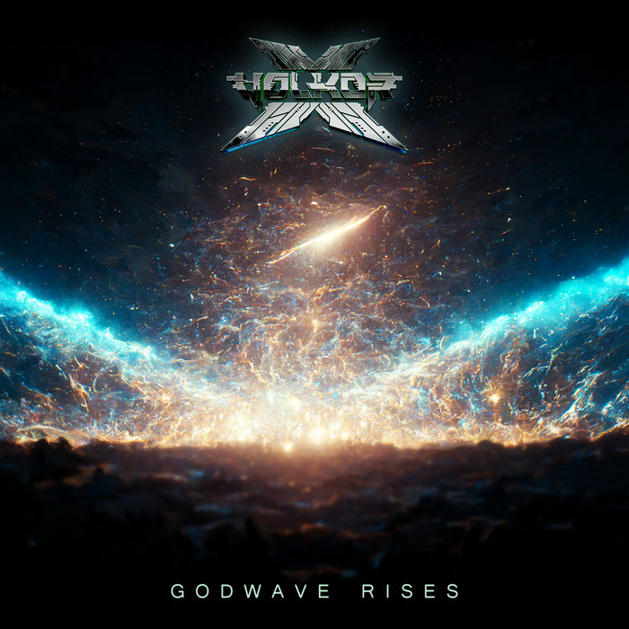 Godwave Rises | Volkor X