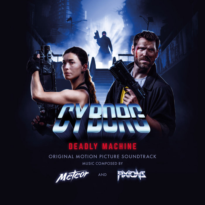 Cyborg : Deadly Machine (Movie Soundtrack) | Meteor / Fixions / Kid Zan ...