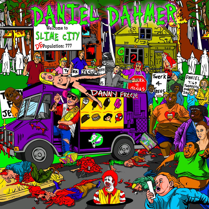 Slime City | DANIEL DAHMER