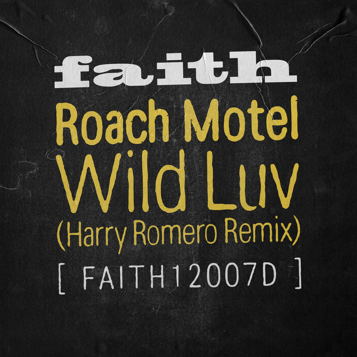 Wild Luv (Harry Romero Remix) | Roach Motel | Faith