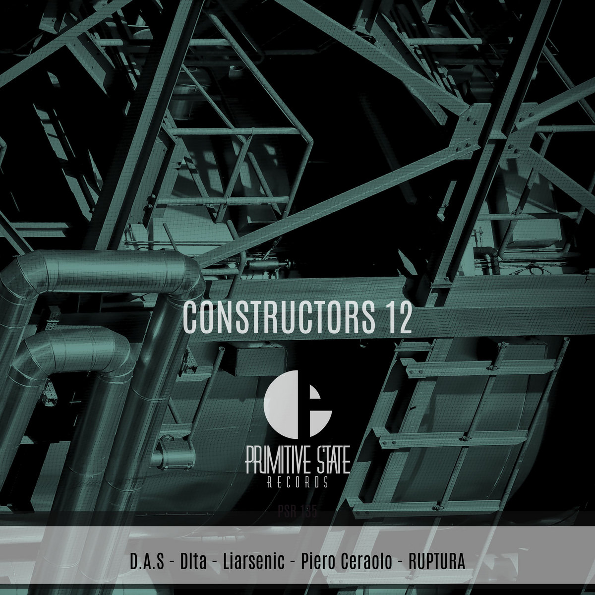 Constructors 12: Liarsenic, D.A.S, Piero Ceraolo, Dlta, RUPTURA | Liarsenic, D.A.S, Piero ...