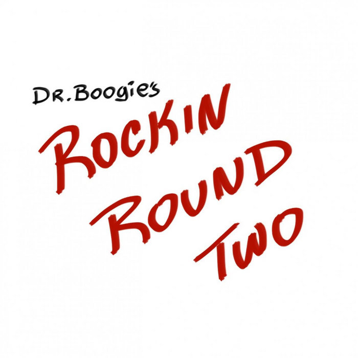 Dr. Boogie's Rockin' Round Two | Dr. Boogie, MD