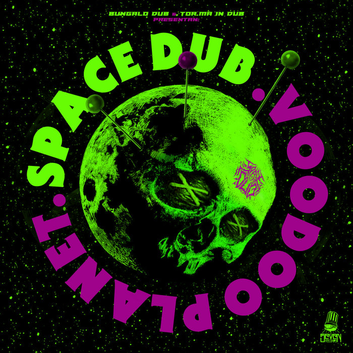 Voodoo Planet | SPACE DUB | Tor.Ma in Dub