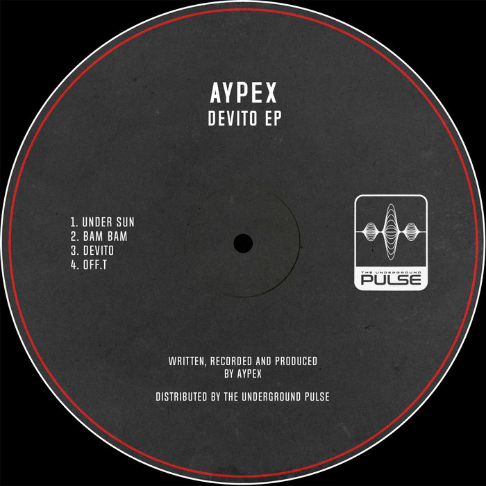 Aypex - Devito EP | Aypex | The Underground Pulse