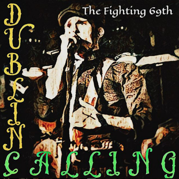 Dublin Calling | The Fighting 69th