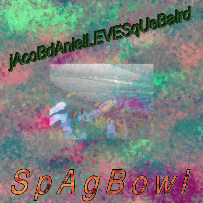 Spag Bowl | Jacob Daniel Levesque Baird | The Dark Thursday