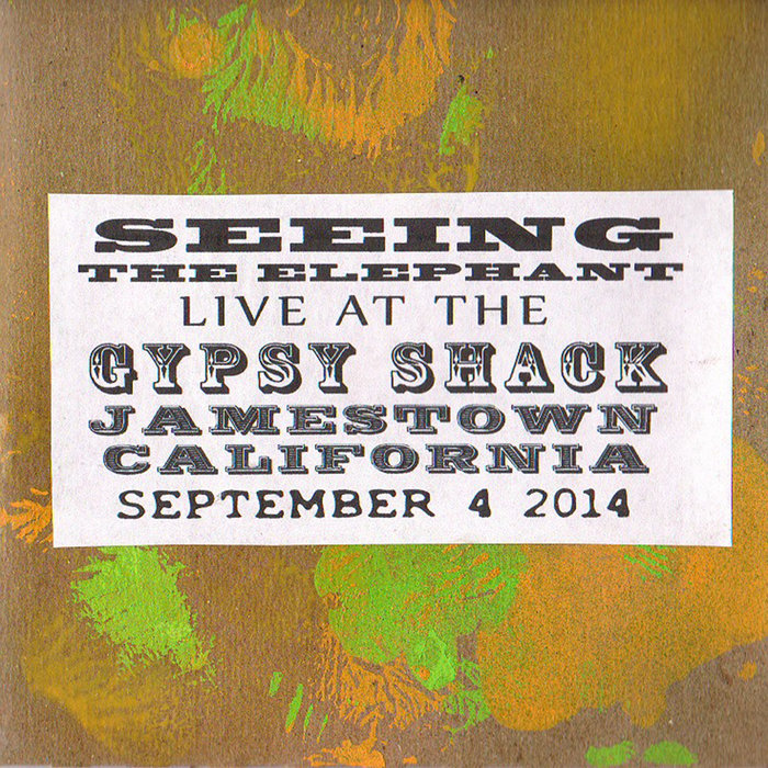 Live At The Gypsy Shack | Seeing The Elephant