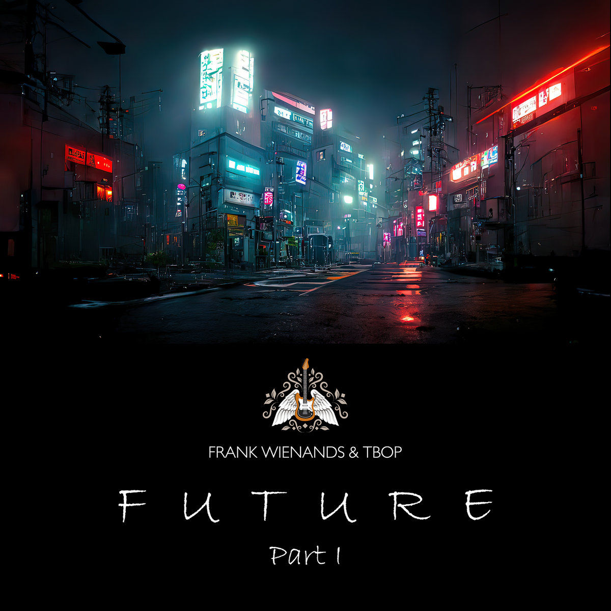 Future Part 1 (Dark Ambient, Cyberpunk) | Frank Wienands & TBOP