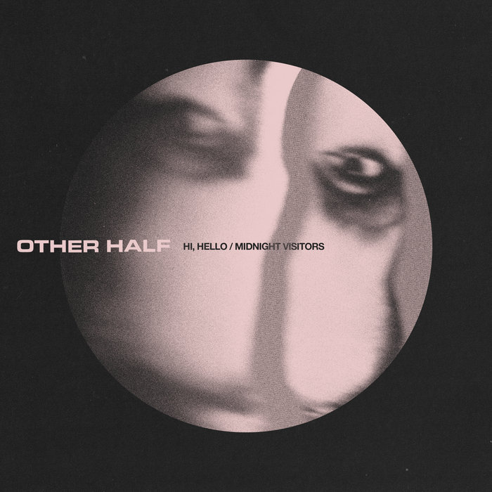 Hi, Hello/Midnight Visitors | Other Half